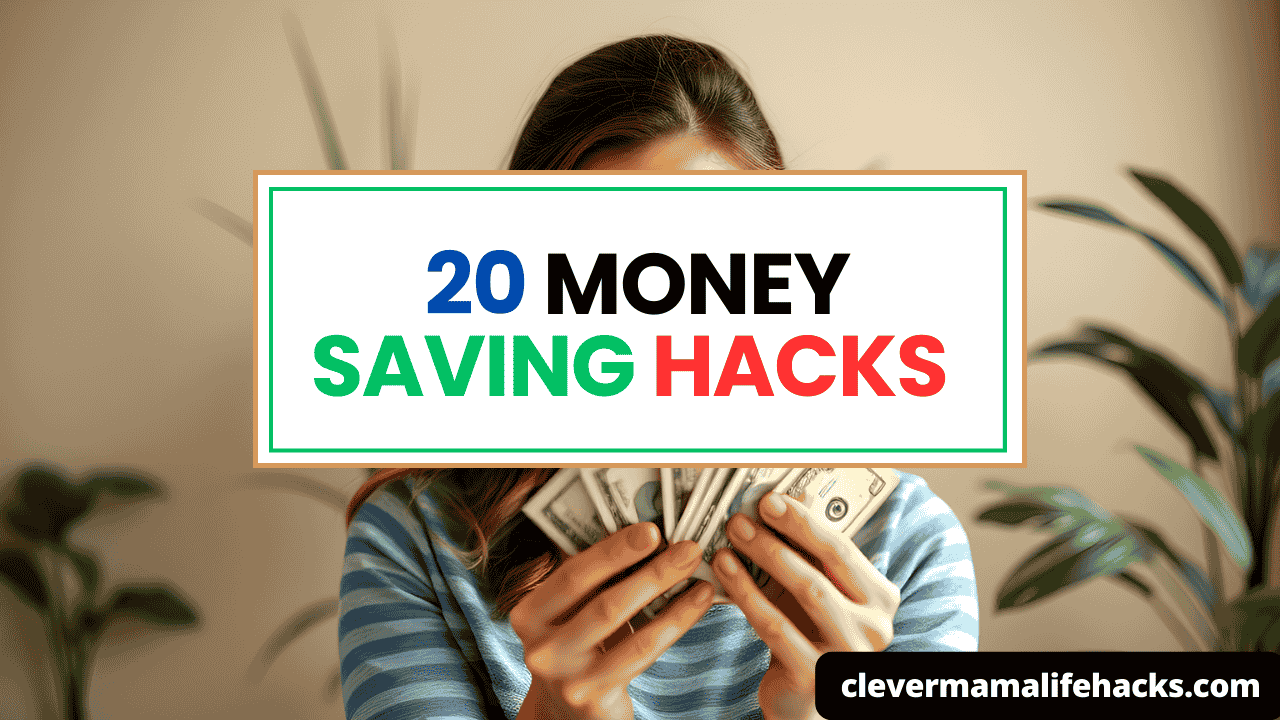 20 Money Saving Hacks that Cut Your Expenses Drastically
